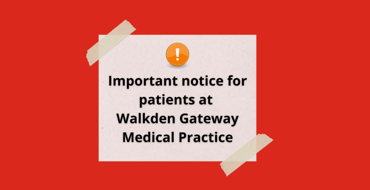 Important notice for patients at Walkden Gateway Medical Practice ...